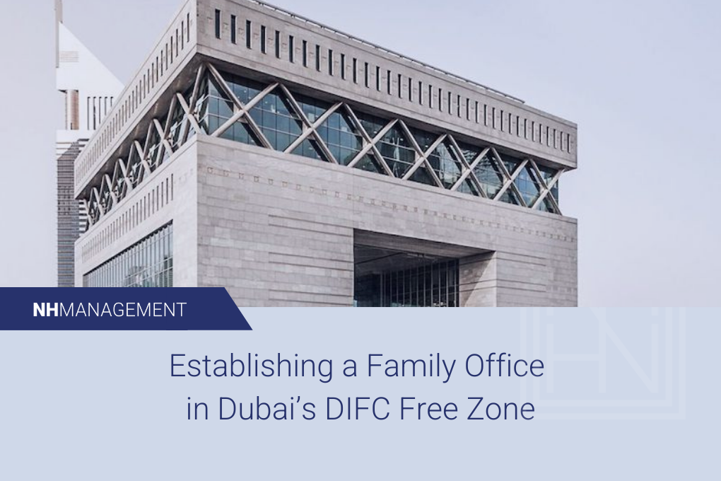 Establishing a Family Office in DIFC, Dubai: Benefits and Opportunities ...