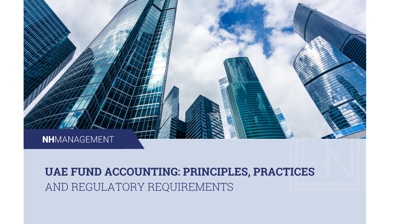 Fund Accounting in the UAE: Principles, Practices & Regulations